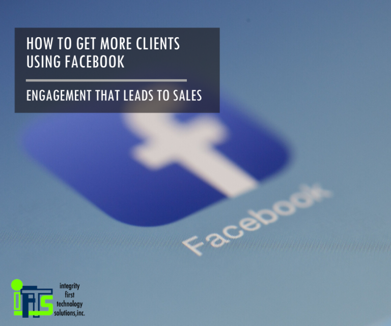 How To Get More Clients Using Facebook – IFTS, Inc. Blog