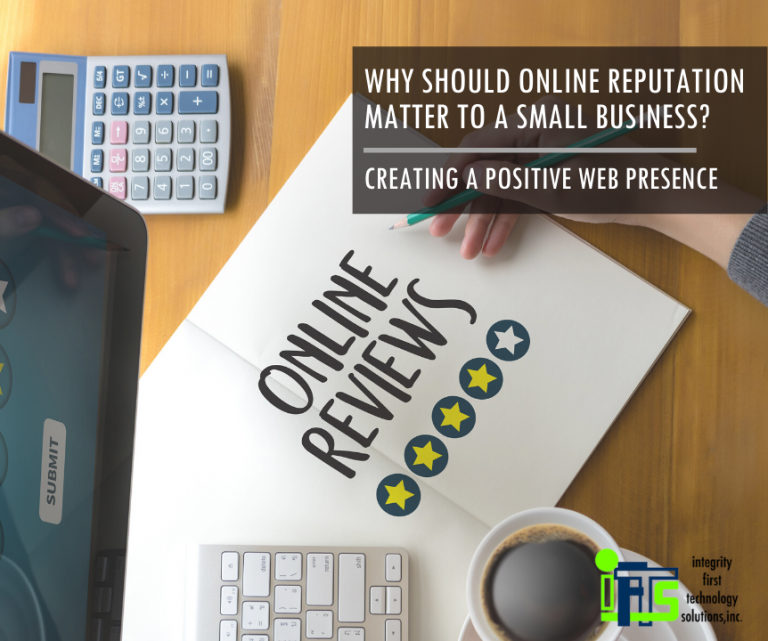 Why Should Online Reputation Matter to a Small Business? – IFTS, Inc. Blog