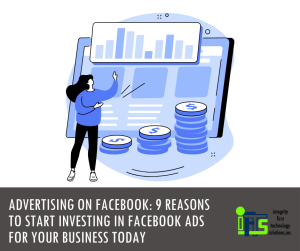 Advertising on Facebook: 9 Reasons To Start Investing In Facebook Ads ...