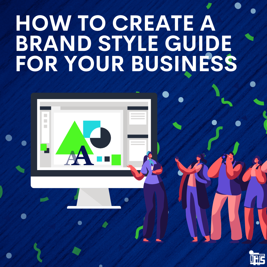 How to Create a Brand Style Guide for Your Business – IFTS, Inc. Blog